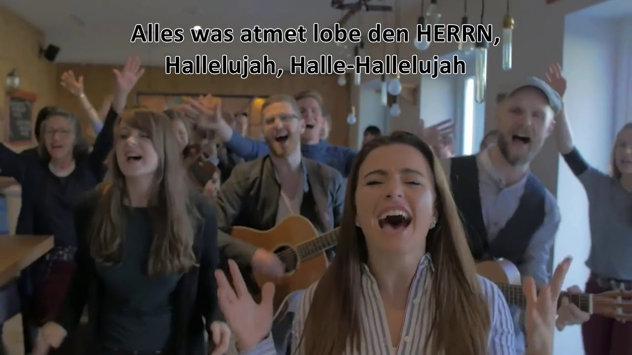 Alles was Atmet, Lobet den Herrn - YouTube