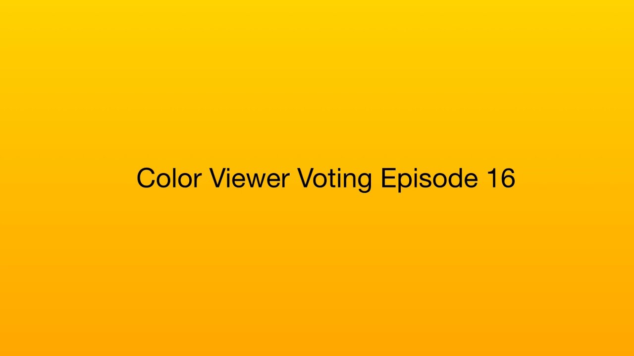 Color Viewer Voting Episode 16 - YouTube