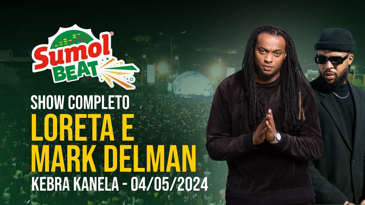 LORETA E MARK DELMAN - SHOW COMPLETO - SUMOL BEAT 2024 (04/05/2024 ...