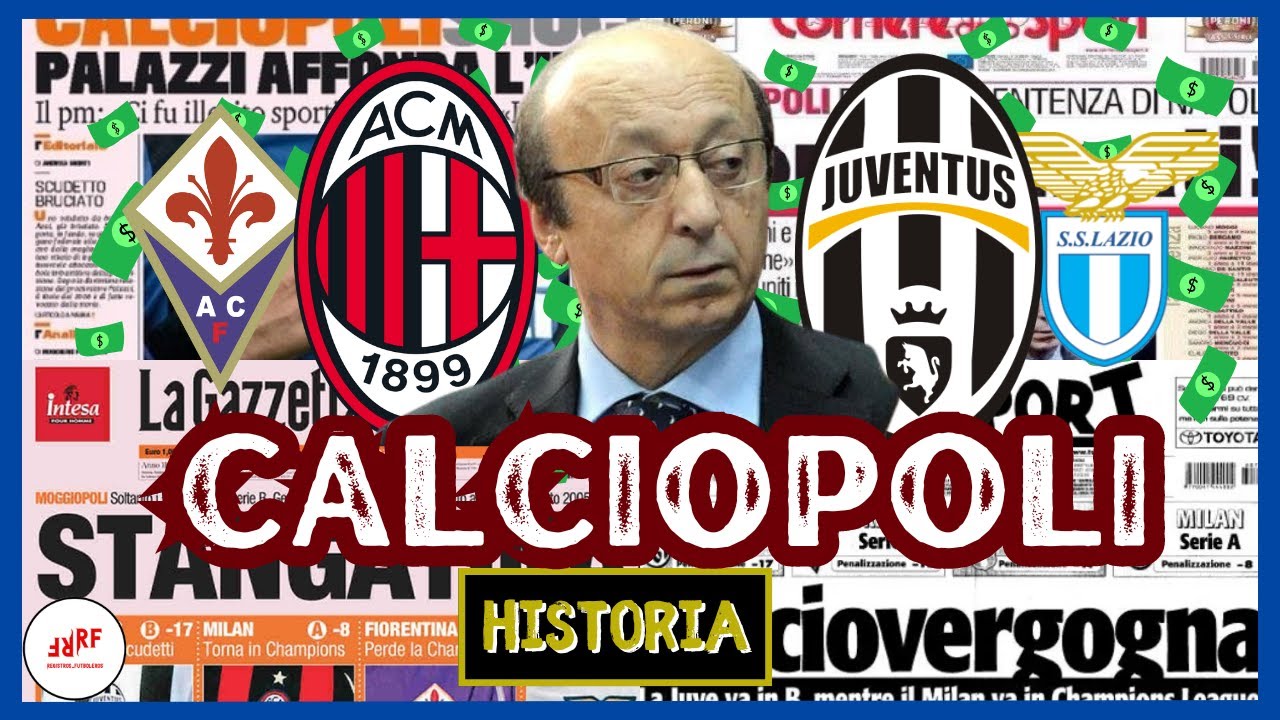 😨 El Momento Mas Oscuro De La Liga Italiana | El Calciopoli 🇮🇹 - YouTube