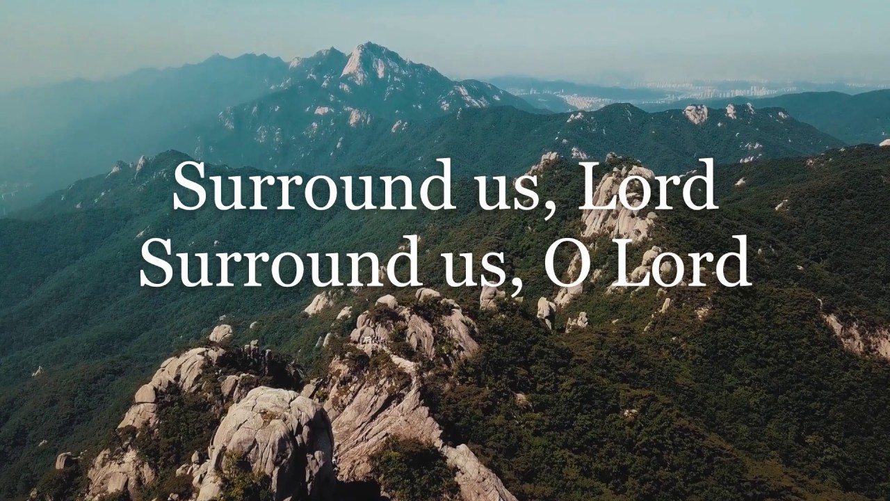 Surround Us, Lord (a capella) - YouTube