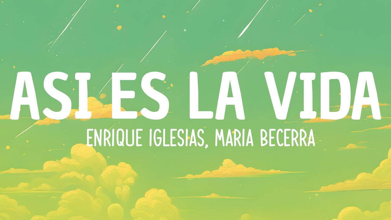 Enrique Iglesias, Maria Becerra - ASI ES LA VIDA (Lyrics) - YouTube