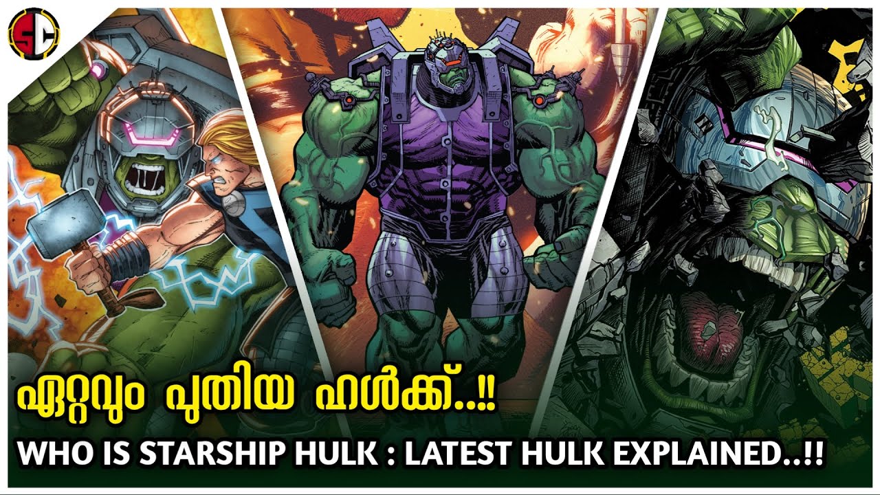 Who Is Starship Hulk..?? : Latest Hulk Explained In Malayalam ...