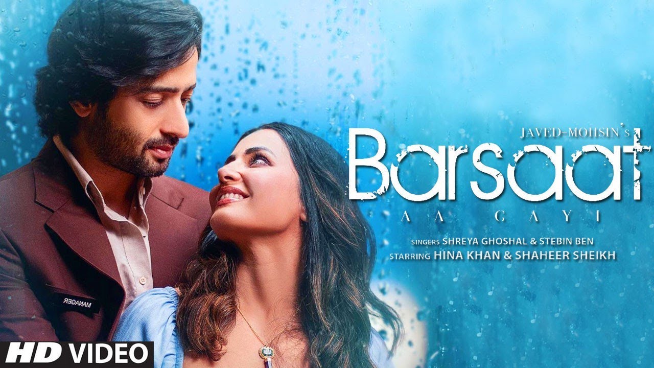 Barsaat Aa Gayi Song| Hina Khan And Shaheer Sheikh New Song| Barsaat Aa Gayi Shaheer Sheikh ...
