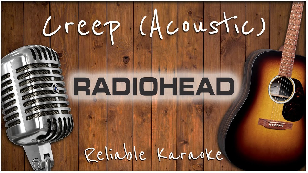 Radiohead - Creep (Acoustic Version) [Karaoke] - YouTube