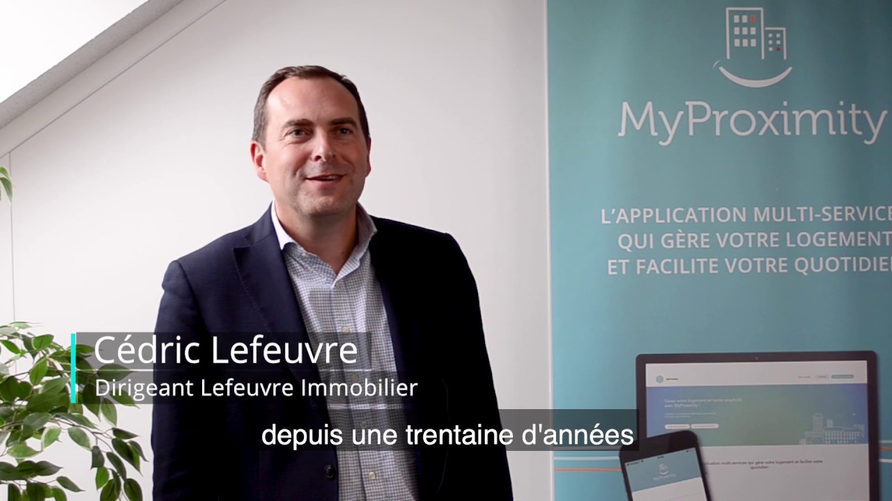 Lefeuvre Immobilier et Beapp présentent l'application MyProximity - YouTube