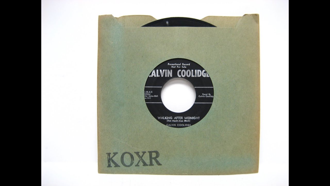 Calvin Coolidge: Walking After Midnight - aka slowed down Patsy Cline ...