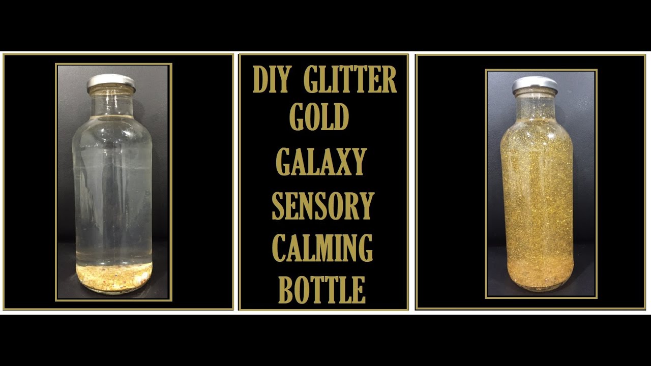 DIY Craft Tutorial How To Make Sensory Calming Bottle Super Easy Gold ...
