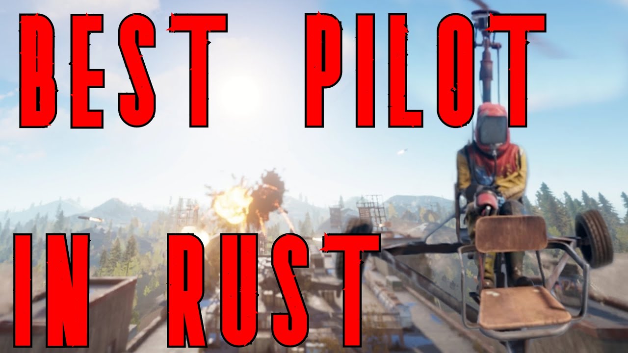 How The Best Pilot In Rust Runs Launch Site - YouTube