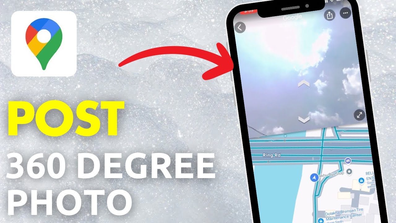 How To Post 360 Photo In Google Maps | Add 360 Street View On Google ...