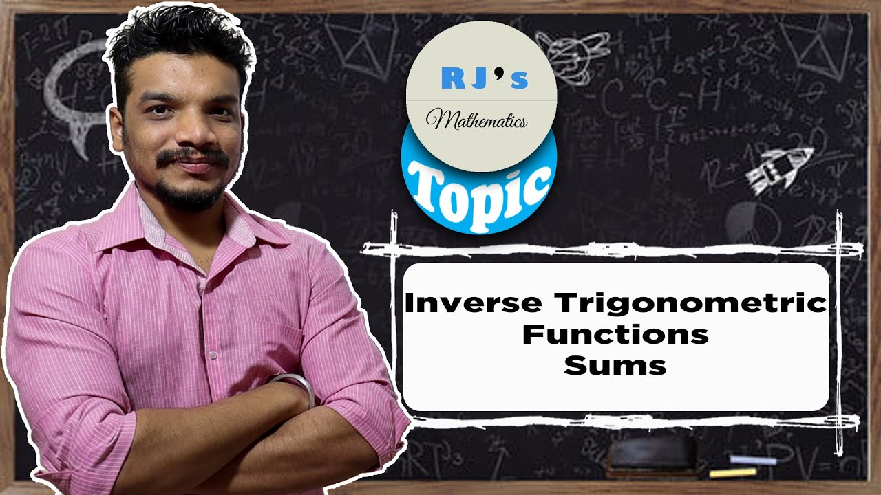 Inverse Trigonometric Functions Sum 1 | RJ's Mathematics | Maths Tricks ...