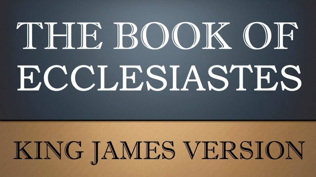 Book of Ecclesiastes - Chapter 9 - KJV Audio Bible - YouTube