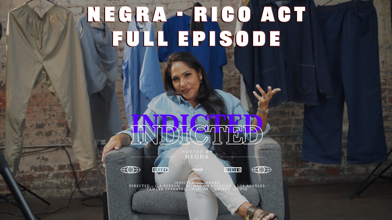 Indicted - Negra - The Chola - Rico Act - Full Episode - YouTube