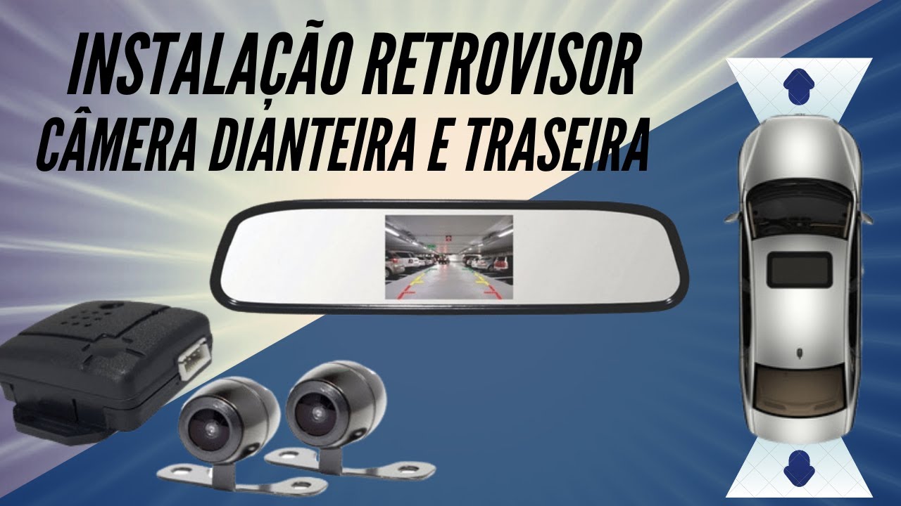 COMO INSTALAR ESPELHO RETROVISOR CÂMERA DIANTEIRA E TRASEIRA - ROADSTAR ...
