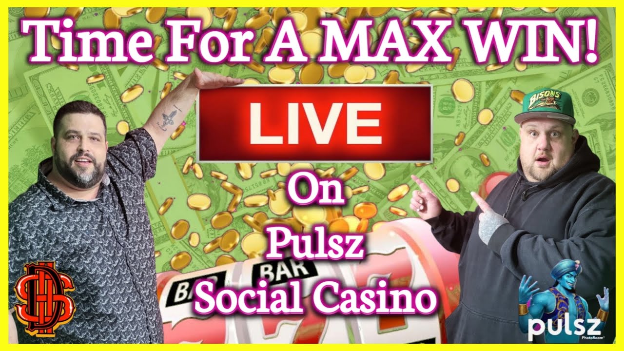 Time For A MAX WIN On Pulsz LIVE! Join Us While We Plays Slots & Have ...