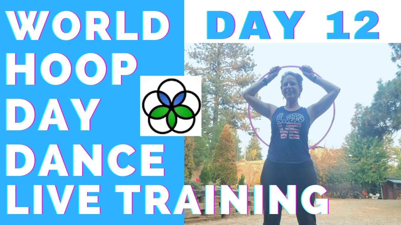 LIVE World Hoop Day Dance Training-Full Hoop Dance Tutorial (DAY 12 ...