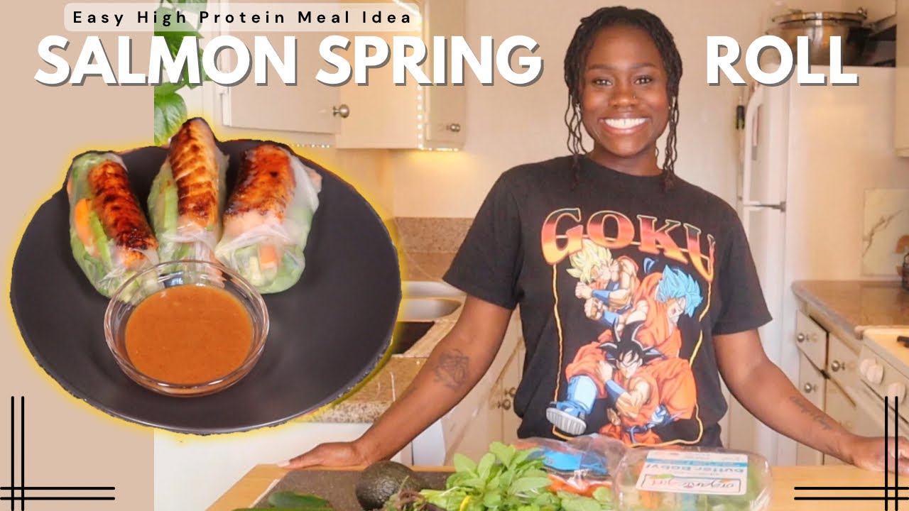 Salmon Spring Roll | Easy High Protein Meal Idea - YouTube