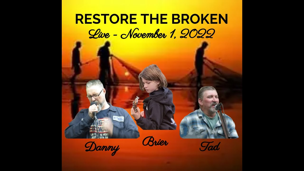 RESTORE THE BROKEN - LIVE - Nov. 1, 2022 - YouTube