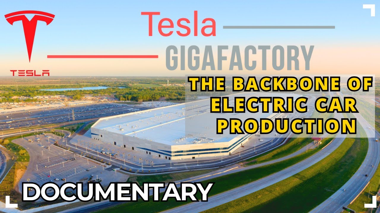 Tesla’s Gigafactories The Backbone of Electric Car Production - YouTube