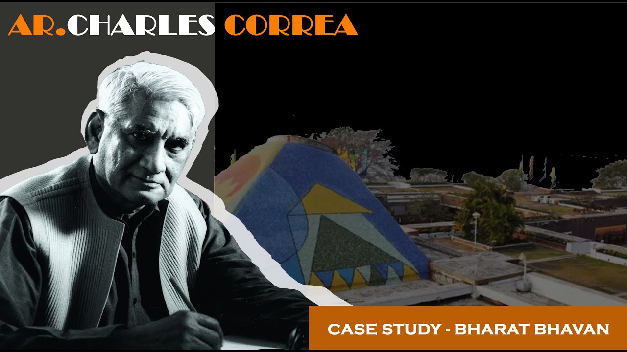 Ar.Charles Correa | Bharat Bhavan Bhopal|Correa's Working Principles ...
