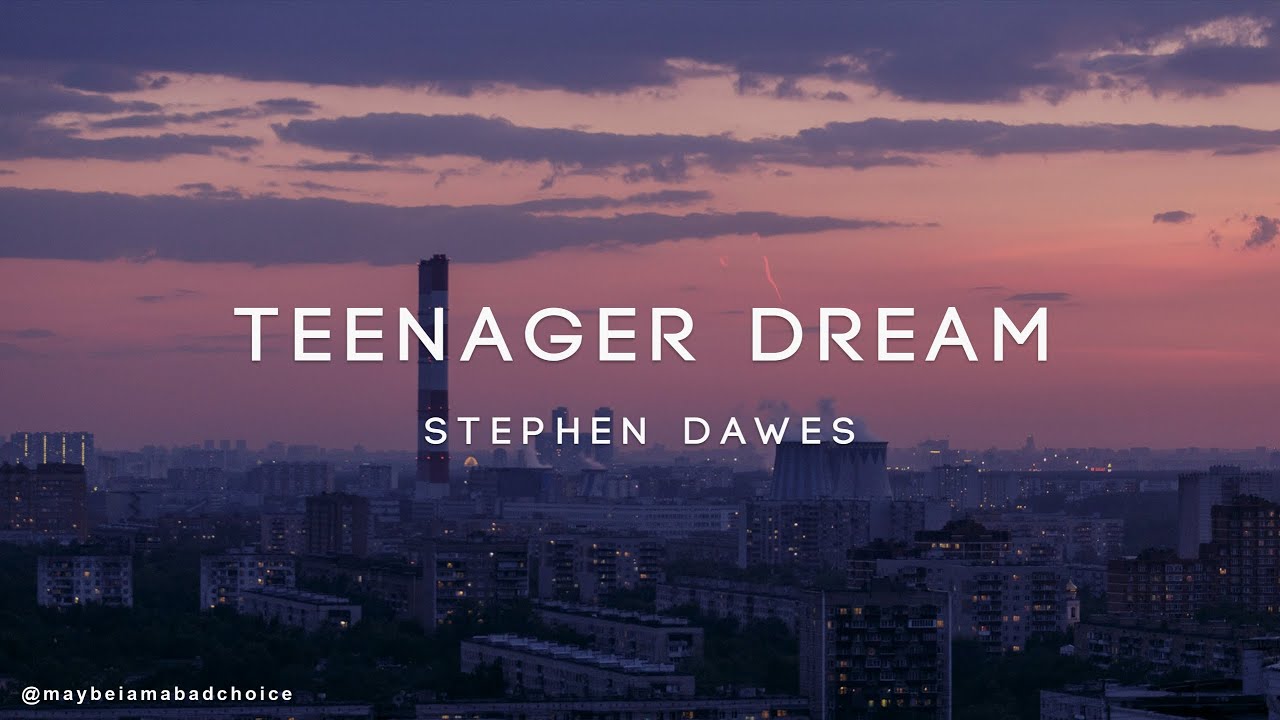 Stephen Dawes - Teenage Dream (Lyric) - YouTube Music