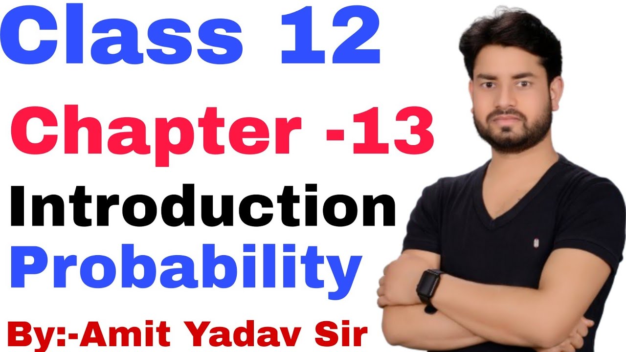 Introduction of Probability! Probability Chapter 13 Class 12 Math ...