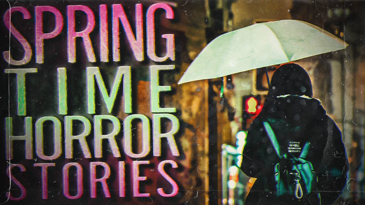 3 TRUE Scary Spring Time Horror Stories - YouTube