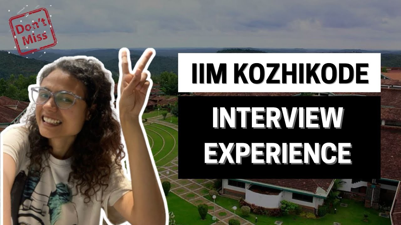 IIM KOZHIKODE PGP INTERVIEW EXPERIENCE 2025 || Watch this to prepare ...