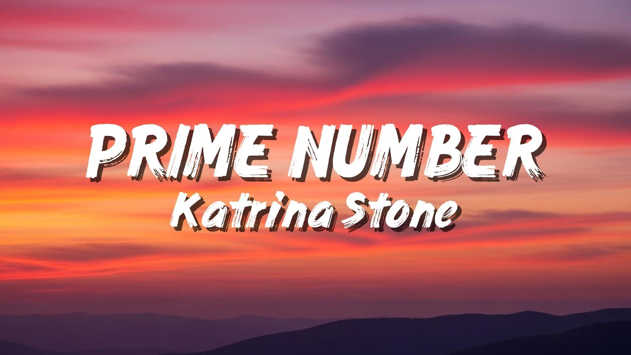 Katrina Stone - Prime Number (Lyrics) - YouTube