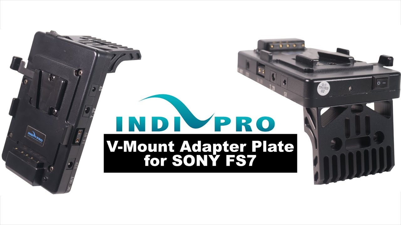 V-Mount Adapter Plate for Sony FS7 | Indipro Tools - YouTube