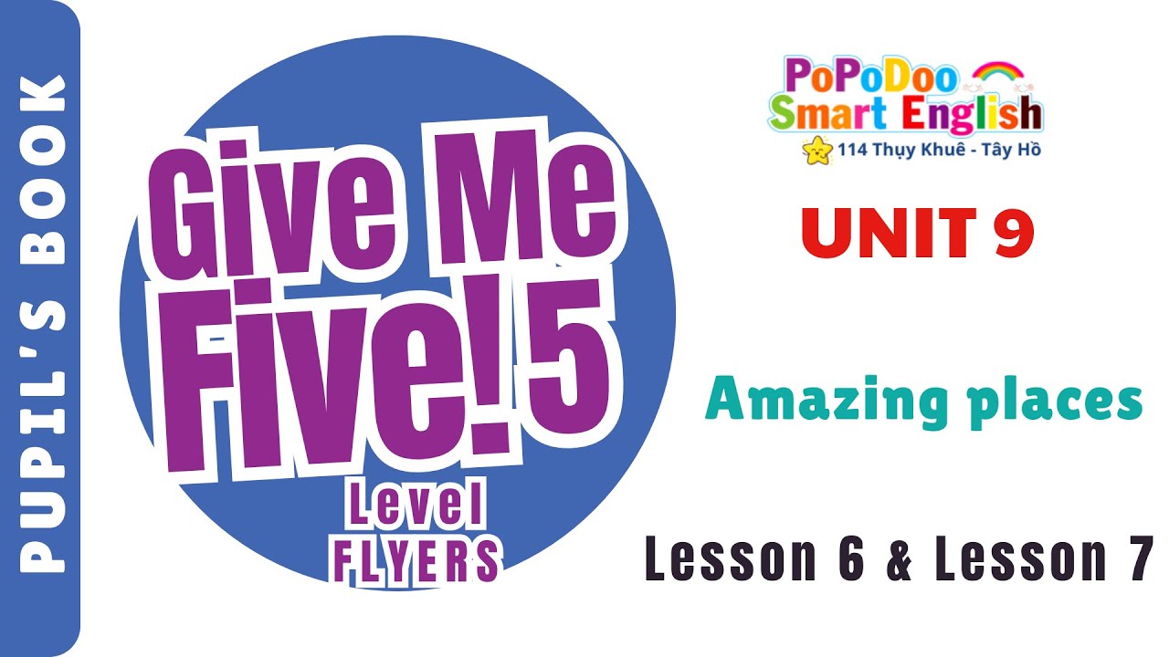 Give Me Five! 5 - Unit 9: Amazing places - Lesson 6 & Lesson 7 - YouTube
