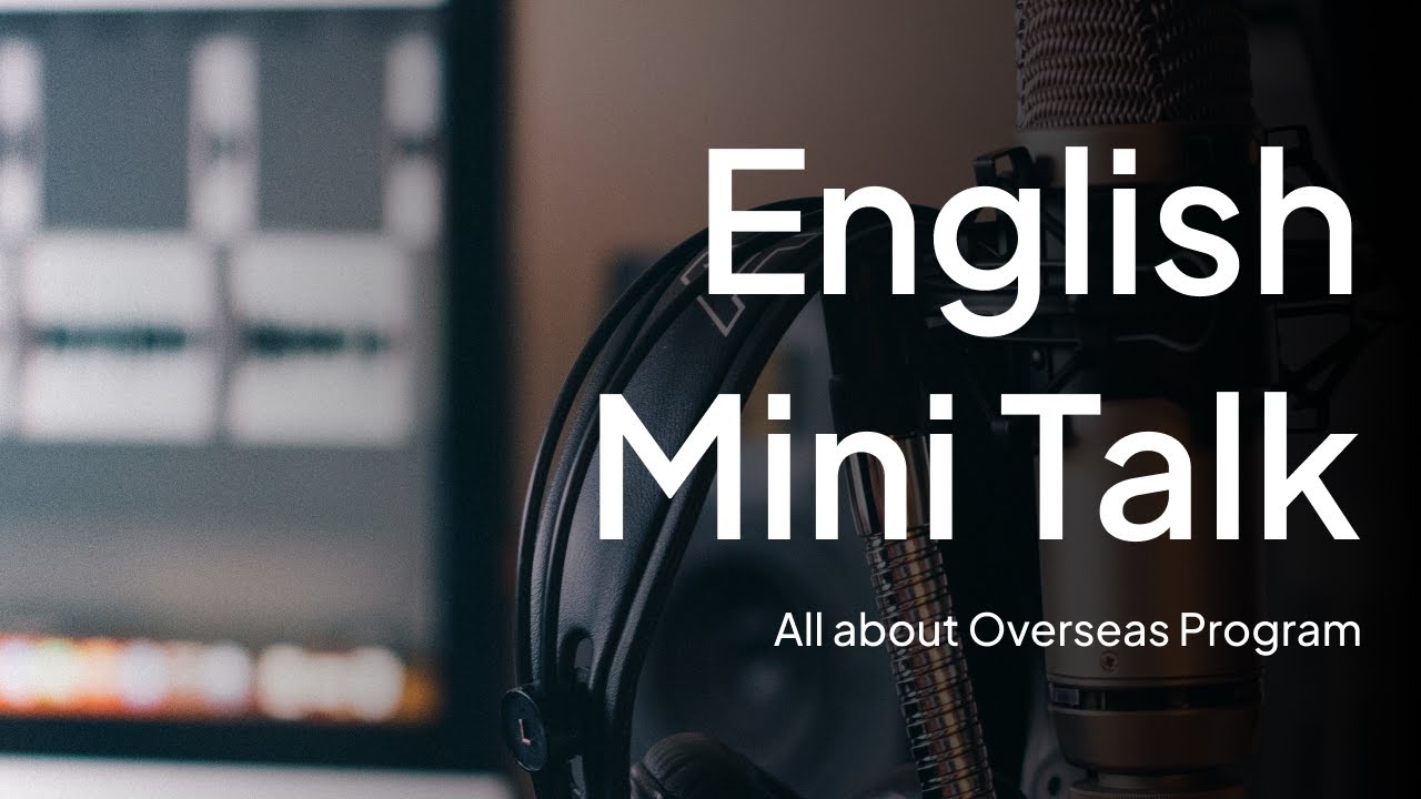 English Mini Talk (Overseas) - YouTube