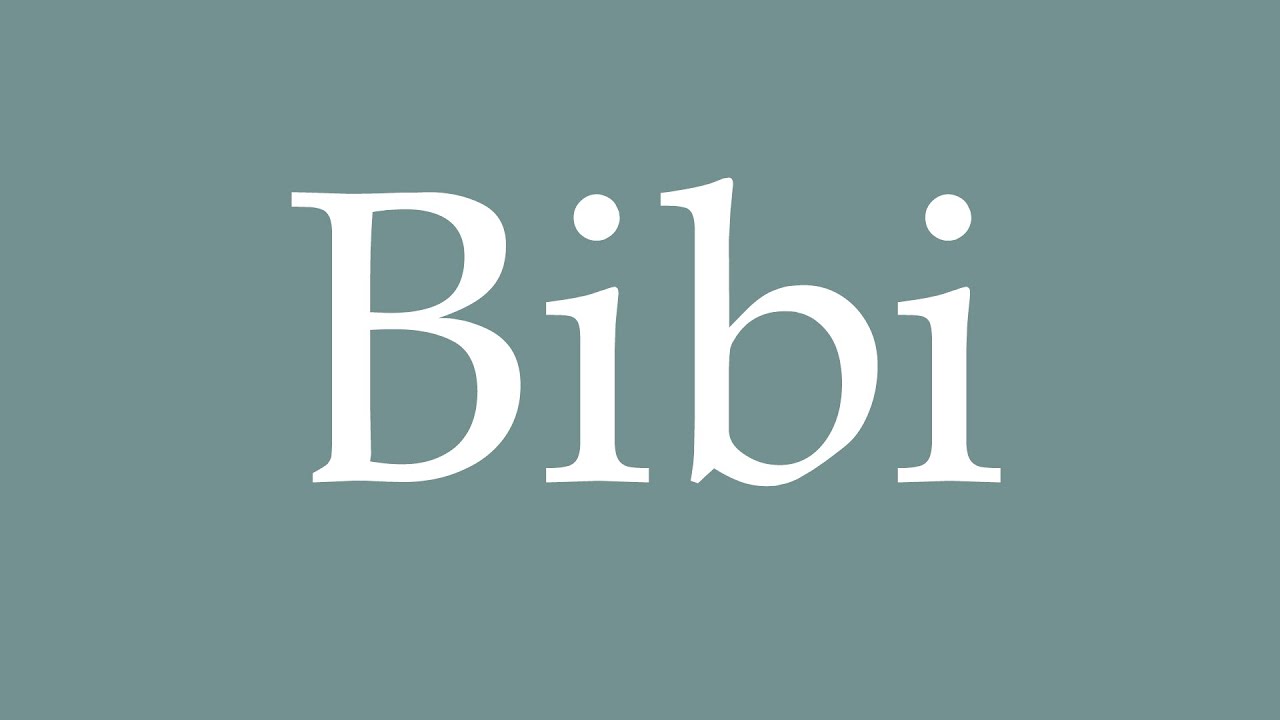 How to Pronounce ''Bibi'' Correctly in French - YouTube