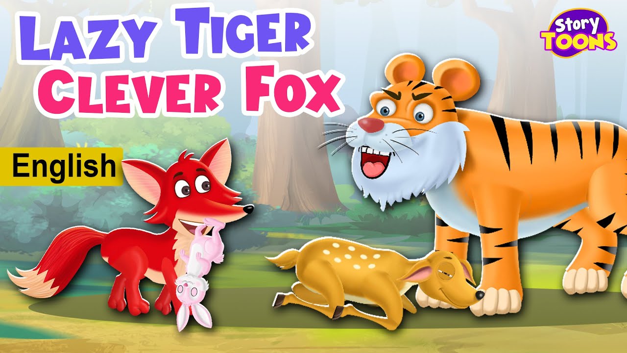 Lazy Tiger & Clever Fox Story l English Story for Kids l StoryToons TV ...