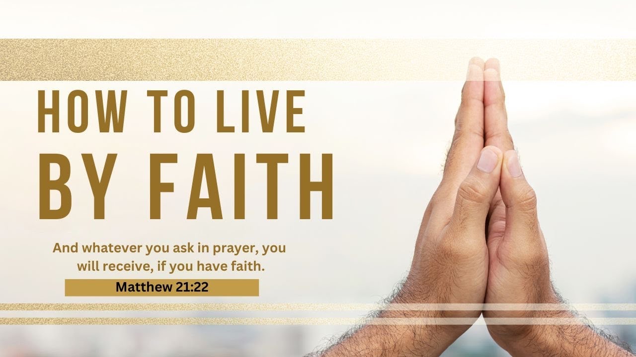 How to Live by Faith | Final part - YouTube