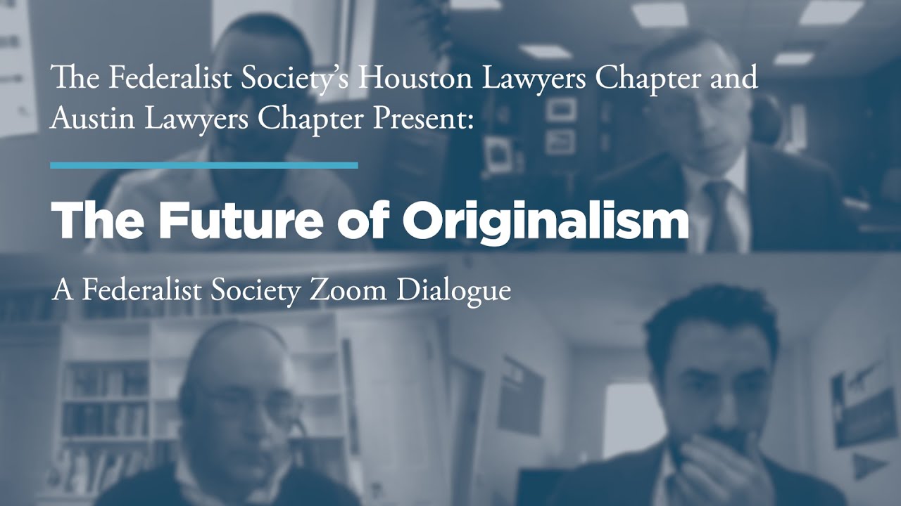 The Future of Originalism: A Federalist Society Zoom Dialogue - YouTube