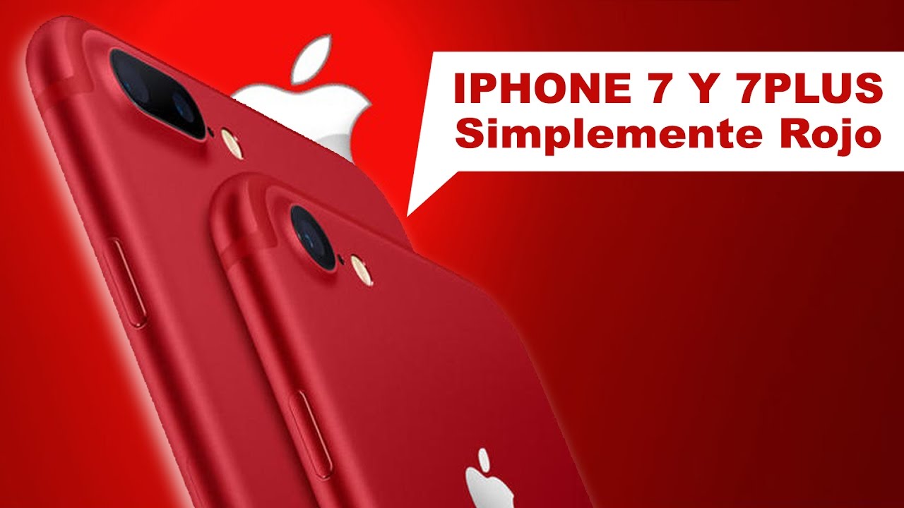 EL IPHONE 7 Y 7 PLUS ROJO - YouTube
