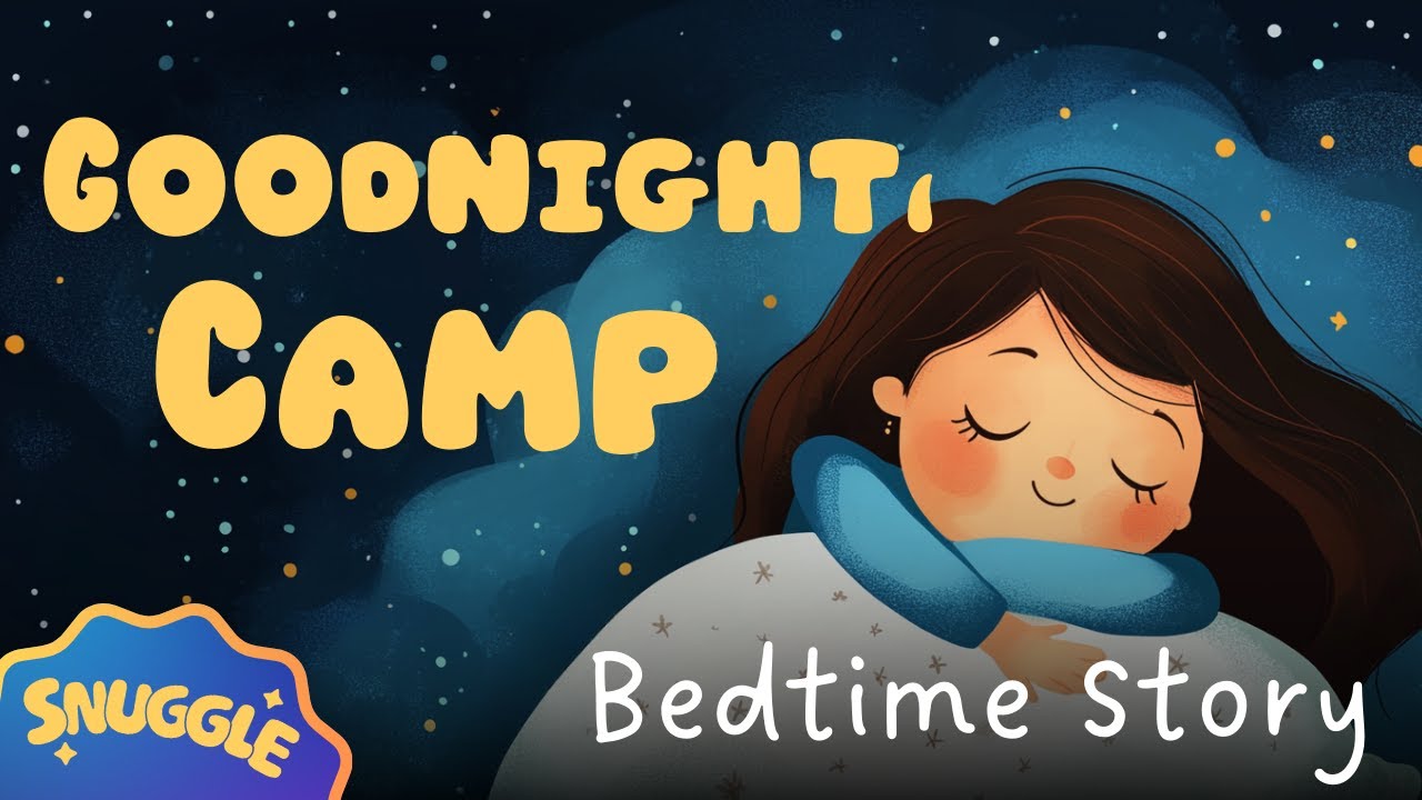 🏕️ Goodnight, Camp 🏕️ Peaceful Bedtime Story for Kids with Relaxing ...