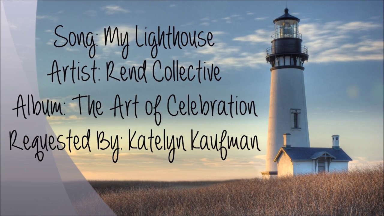 My Lighthouse - Rend Collective - YouTube