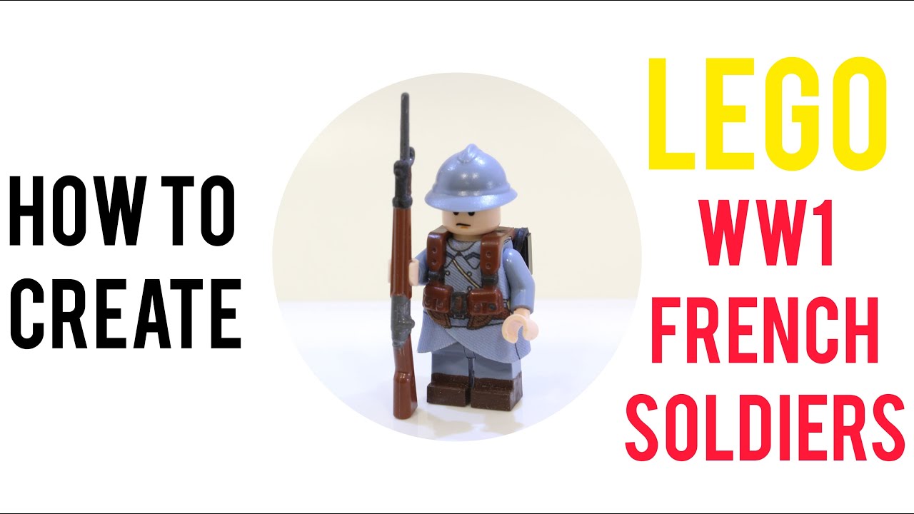 How to create LEGO French WWI Soldiers - YouTube