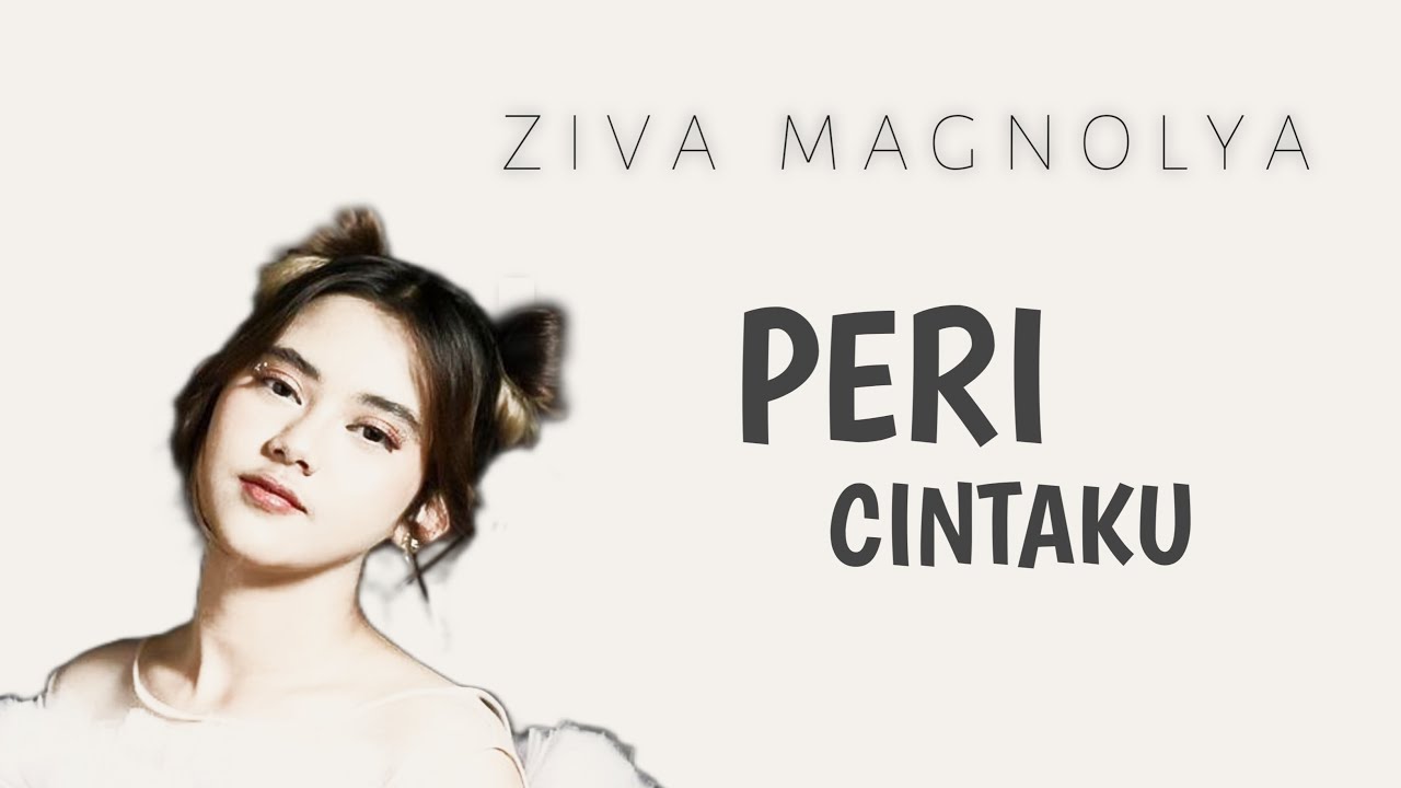 Ziva Magnolya - Peri Cintaku ( Lirik Video ) - YouTube