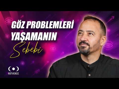 GÖZ PROBLEMLERİ YAŞAMANIN SEBEBİ!  | Bilal Cantürk