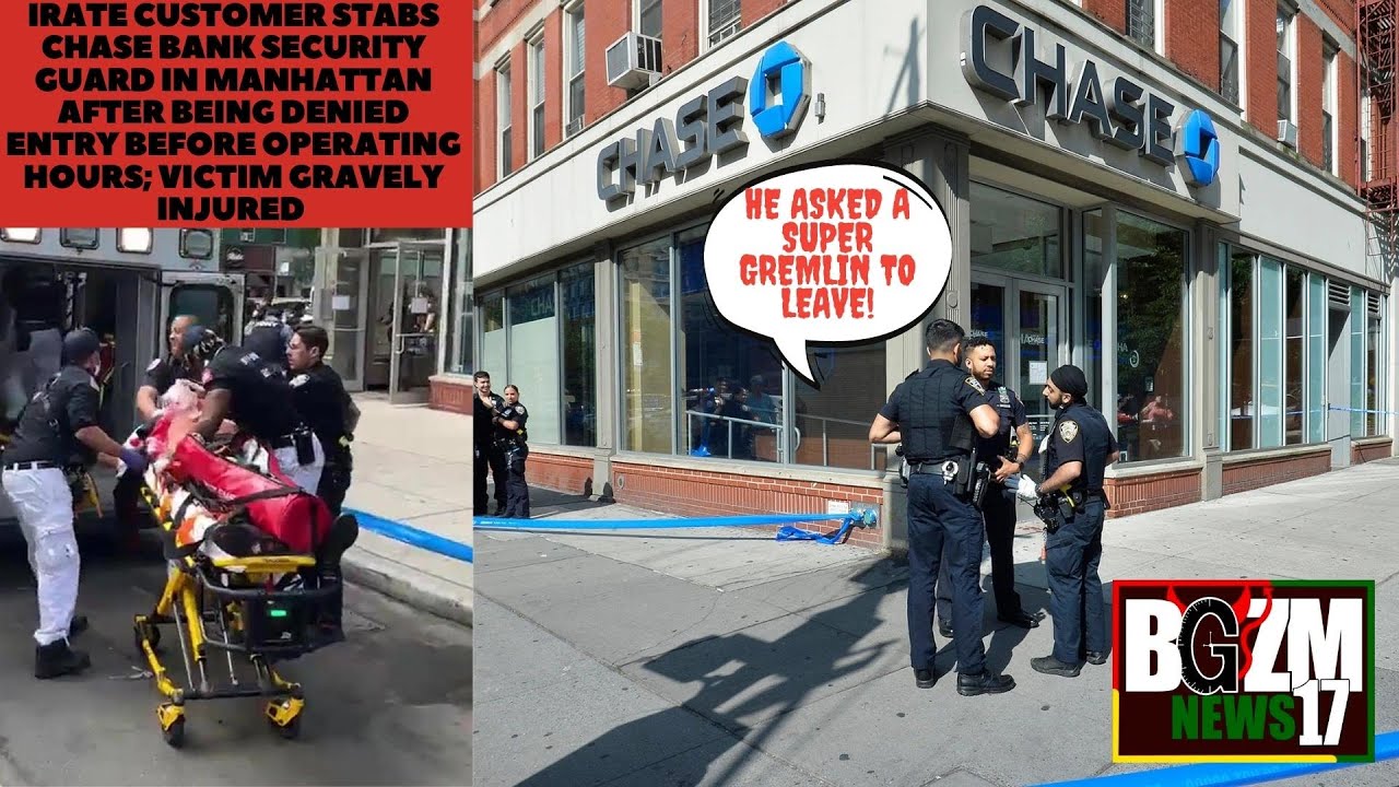 Irate Customer Stabs Chase Bank Security in Manhattan After Being ...