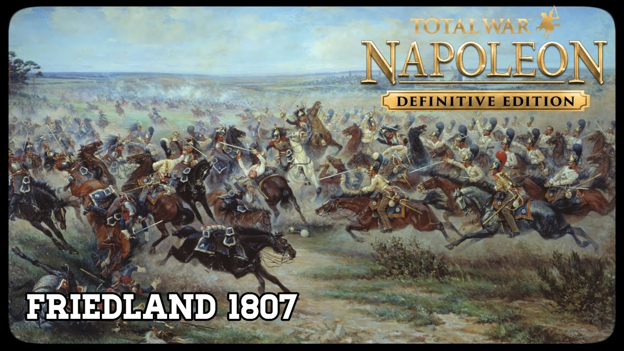 | Very Hard | Battle of Friedland 1807 | Napoleon Total War (Historical ...