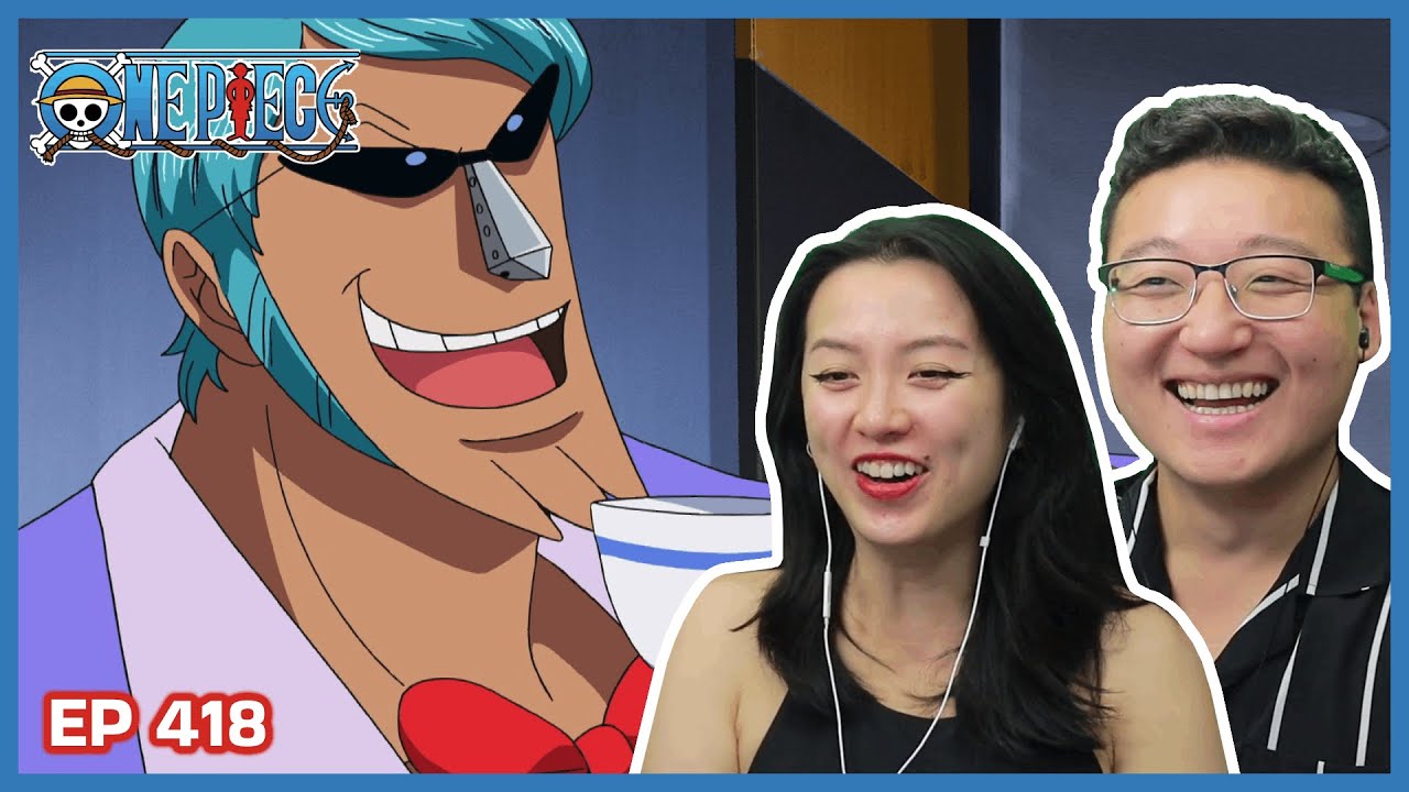 𝓕𝓐𝓝𝓒𝓨 FRANKY | One Piece Episode 418 Couples Reaction & Discussion ...