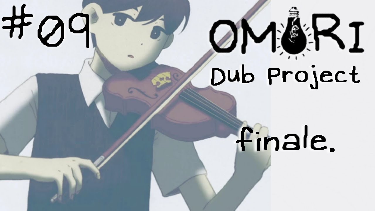finale. - OMORI: Dub Project | EPISODE 9 - YouTube