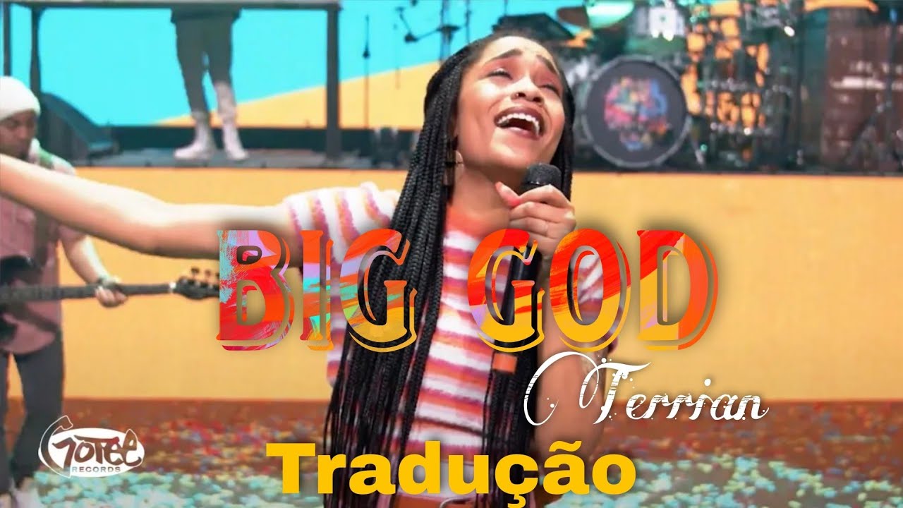 TRADUÇÃO da música BIG GOD(Grande Deus) de TERRIAN - YouTube