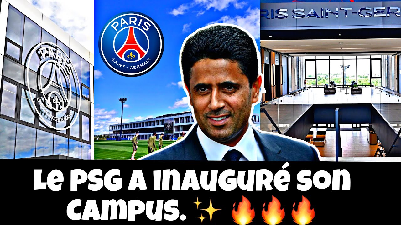 Le PSG a inauguré aujourd'hui son Campus. 🔥🔥🔥 - YouTube