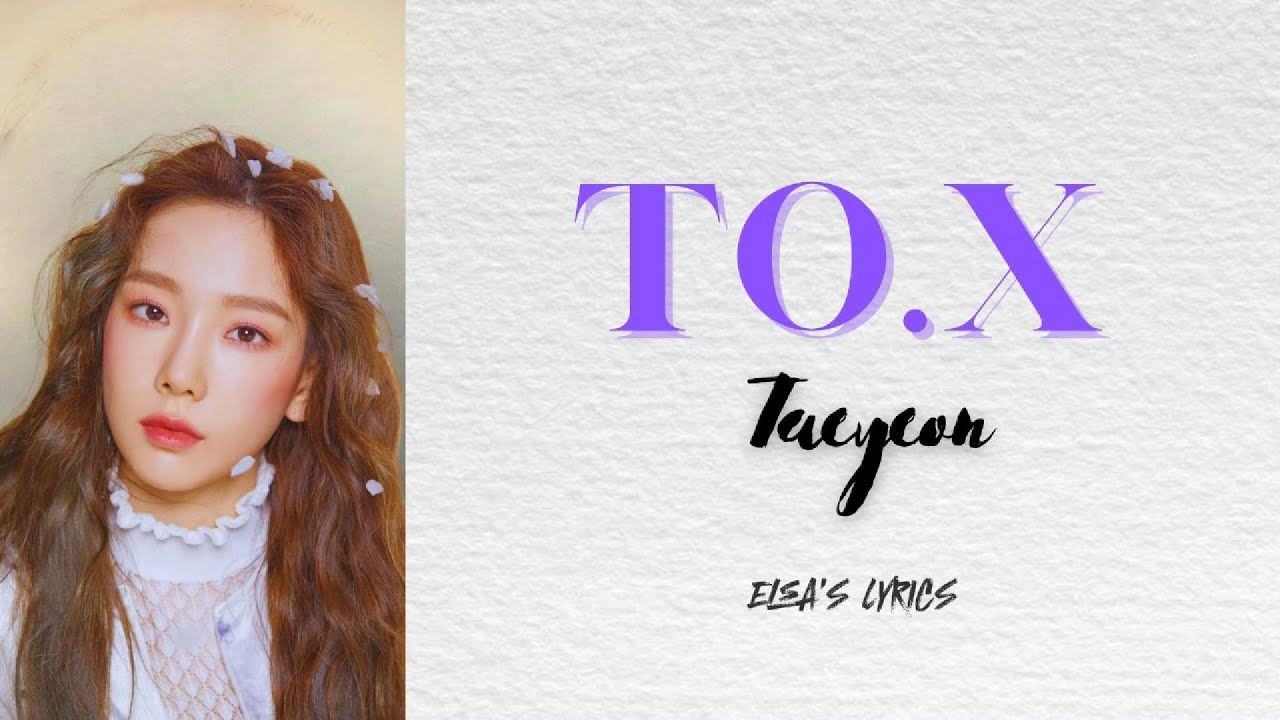 TAEYEON 'To. X' Lyrics (태연 To. X 가사) #taeyeon - YouTube