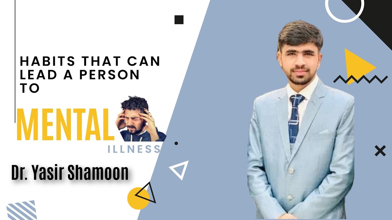 Habit That Can Lead A Person To Mental Illness|part 21| Doctor Yasir ...